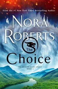 the choice: the dragon heart legacy, book 3 (the dragon heart legacy, 3)