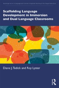 scaffolding language development in immersion and dual language classrooms (routledge series in language and content integrated teaching & plurilingual education)