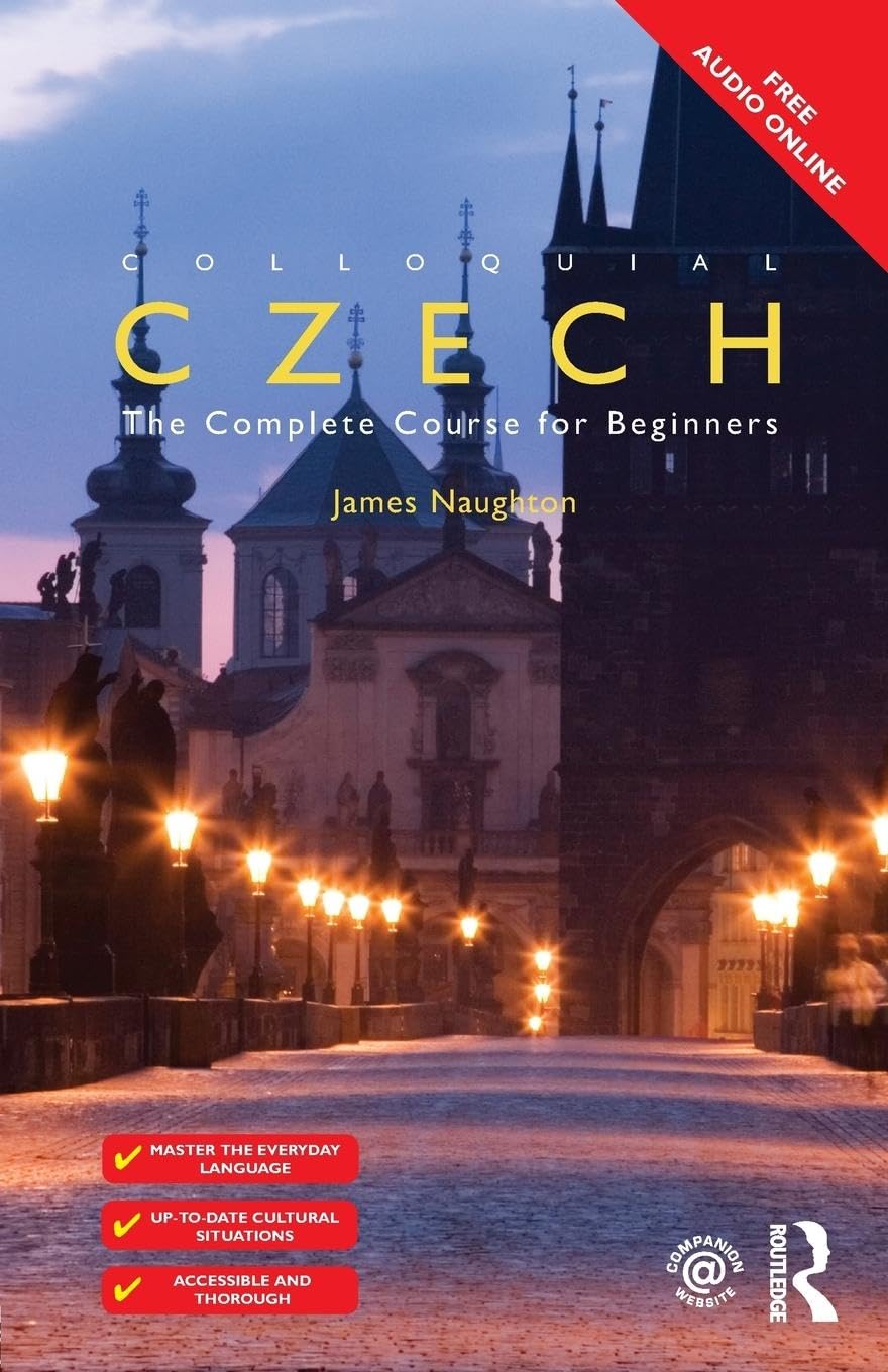 Colloquial Czech: The Complete Course for Beginners (Colloquial Series (Book Only))