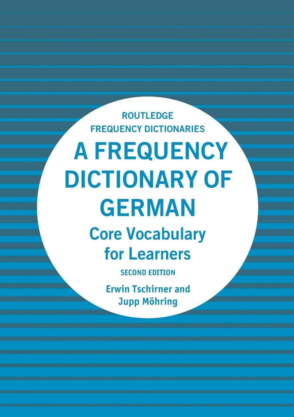 A Frequency Dictionary of German: Core Vocabulary for Learners (Routledge Frequency Dictionaries)