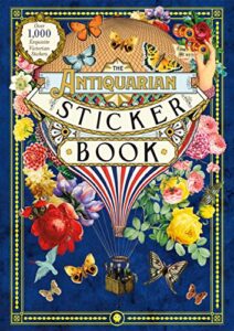 the antiquarian sticker book: over 1,000 exquisite victorian stickers (the antiquarian sticker book series)