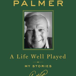 A Life Well Played: My Stories (Commemorative Edition)