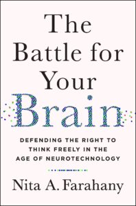 the battle for your brain: defending the right to think freely in the age of neurotechnology