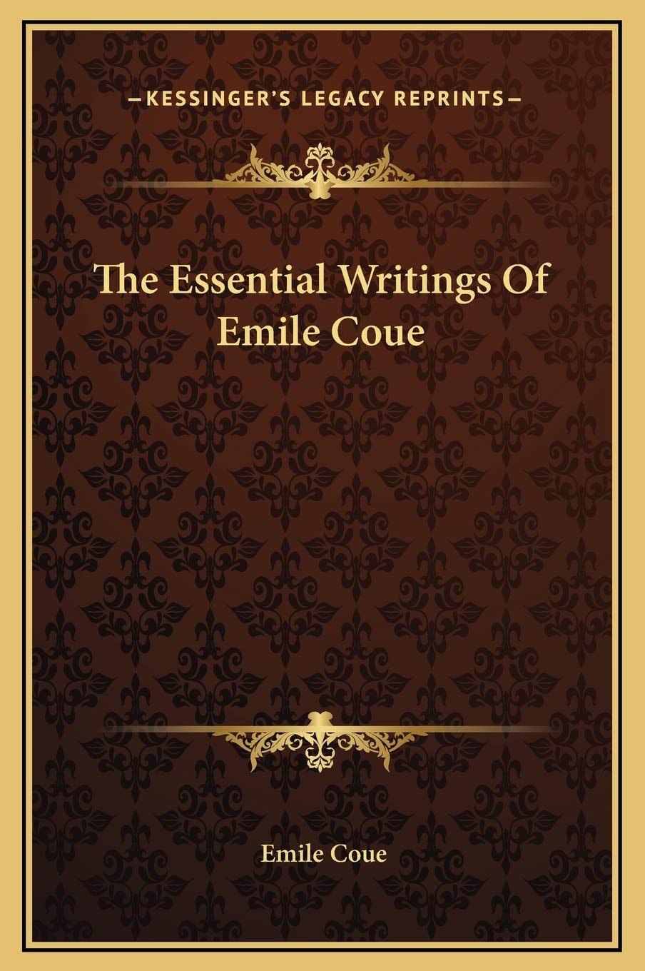 The Essential Writings Of Emile Coue