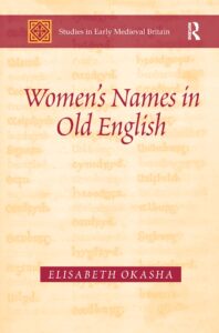 women's names in old english (studies in early medieval britain and ireland)