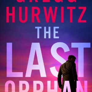 The Last Orphan: An Orphan X Novel (Orphan X, 8)