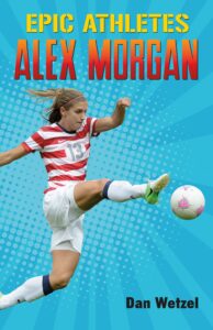 epic athletes: alex morgan (epic athletes, 2)