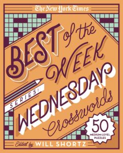 the new york times best of the week series: wednesday crosswords: 50 medium-level puzzles (the new york times crossword puzzles)