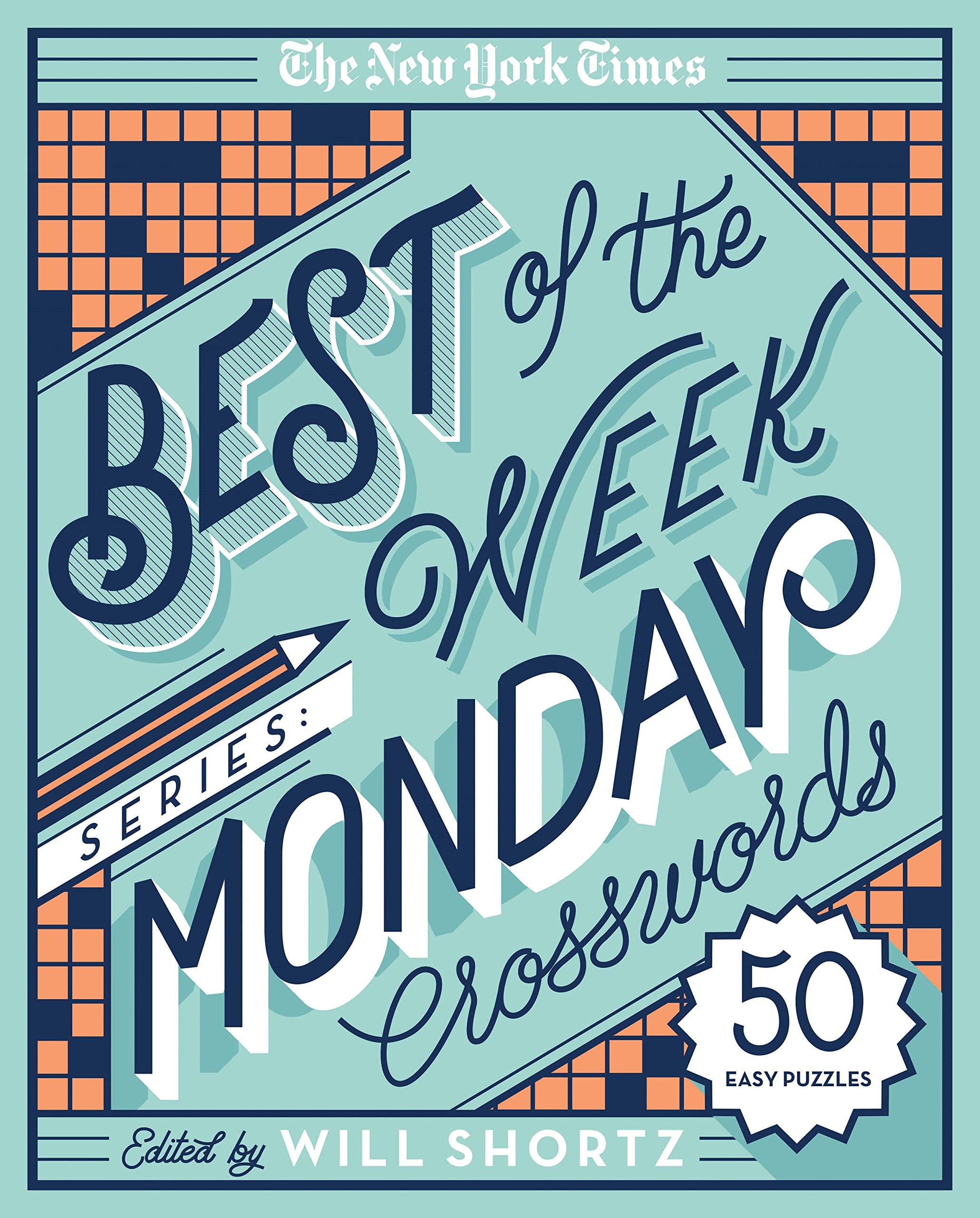 The New York Times Best of the Week Series: Monday Crosswords: 50 Easy Puzzles (The New York Times Crossword Puzzles)