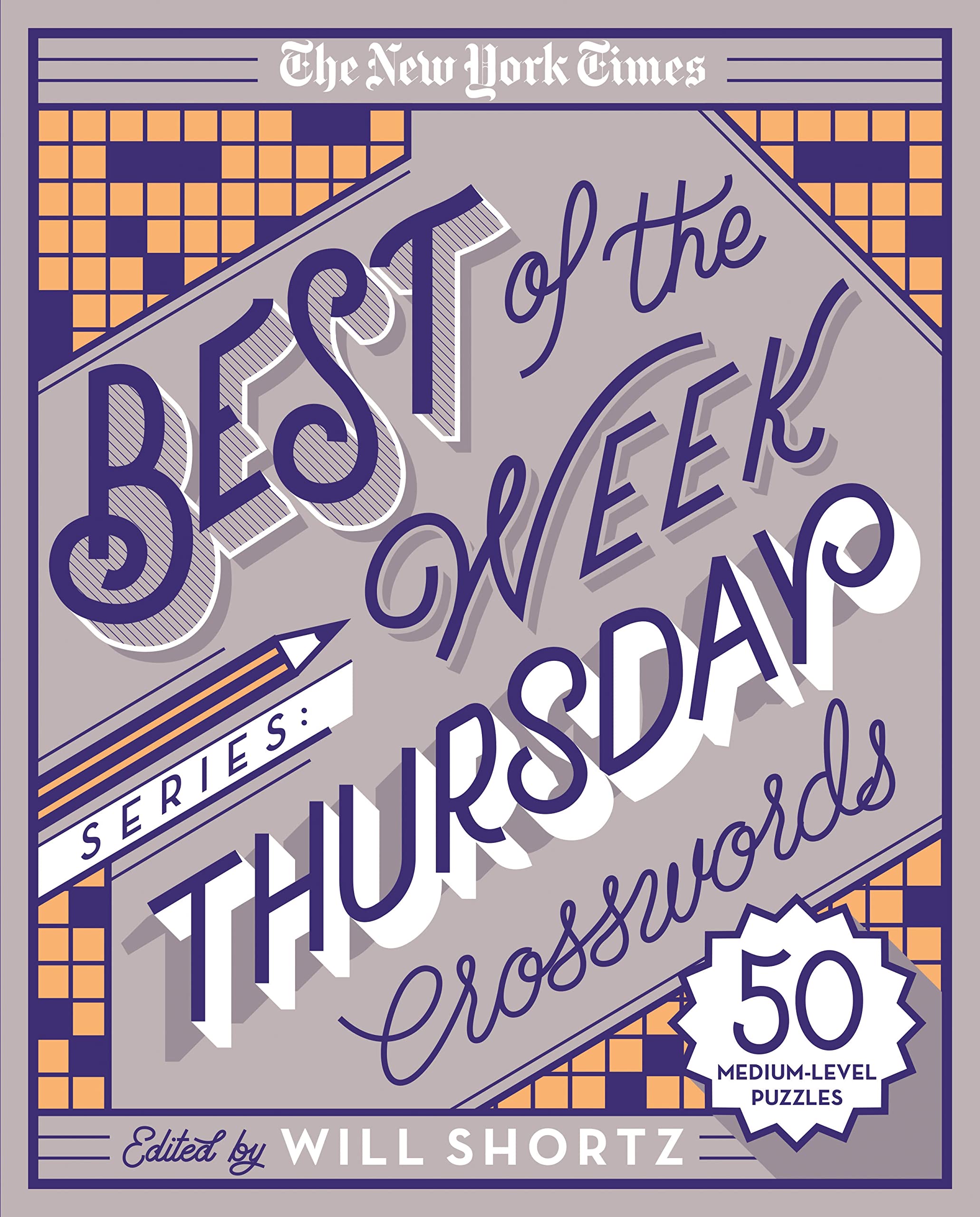 The New York Times Best of the Week Series: Thursday Crosswords: 50 Medium-Level Puzzles (The New York Times Crossword Puzzles)