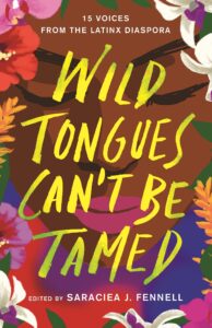 wild tongues can't be tamed: 15 voices from the latinx diaspora