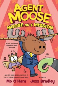 agent moose: moose on a mission (agent moose, 2)