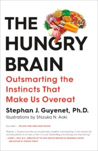 the hungry brain: outsmarting the instincts that make us overeat