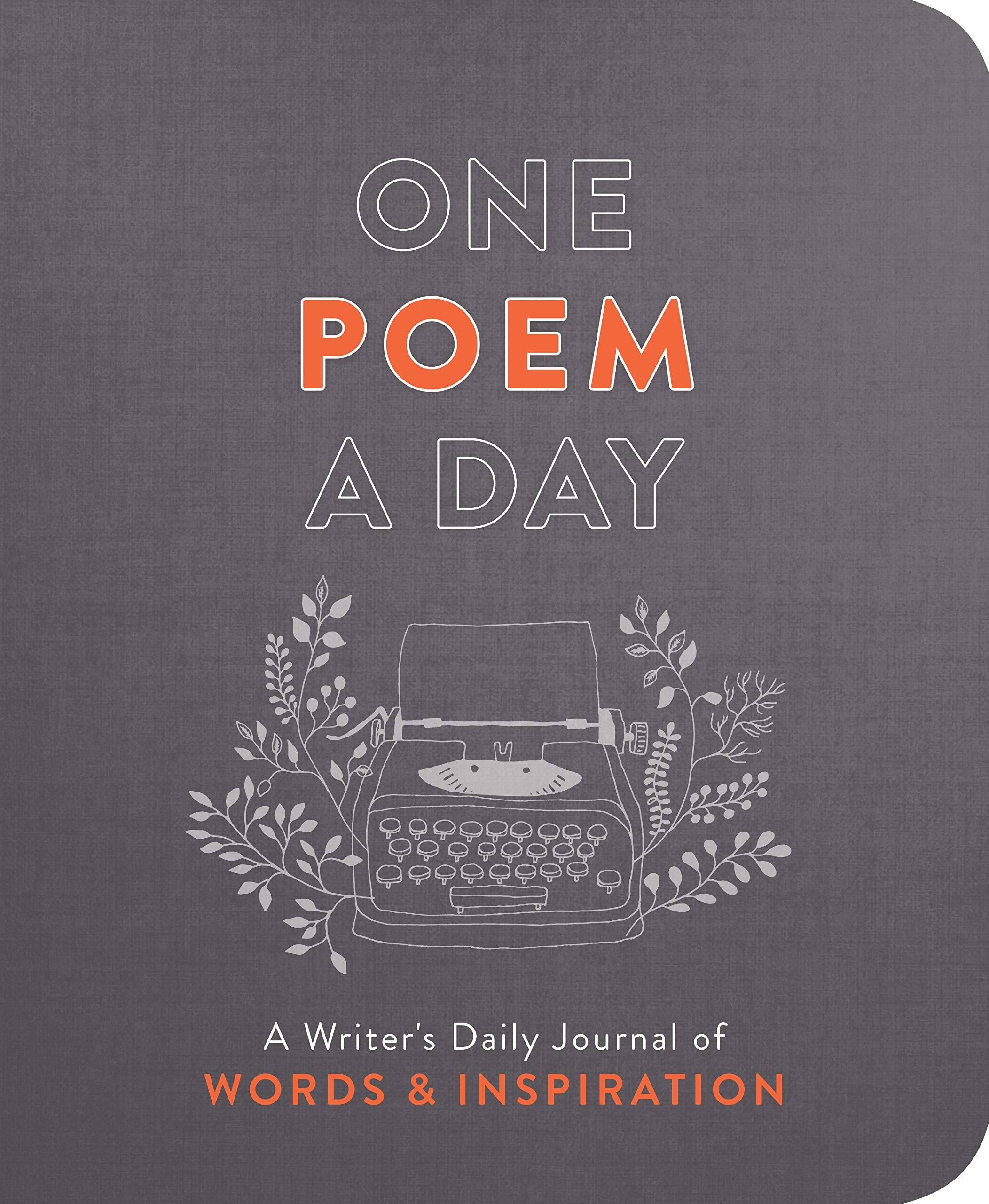 One Poem a Day: A Writer's Daily Journal of Words & Inspiration