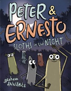 peter & ernesto: sloths in the night (peter & ernesto, 3)