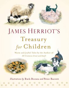 james herriot's treasury for children: warm and joyful tales by the author of all creatures great and small