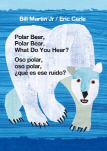 polar bear, polar bear, what do you hear? / oso polar, oso polar, ¿qué es ese ruido? (bilingual board book - english / spanish)