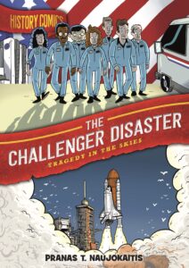 history comics: the challenger disaster: tragedy in the skies