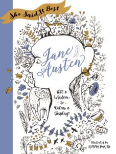 she said it best: jane austen: wit & wisdom to color & display