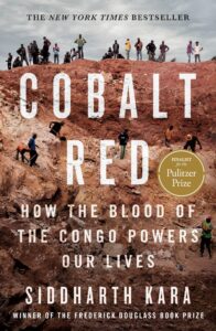 cobalt red: how the blood of the congo powers our lives