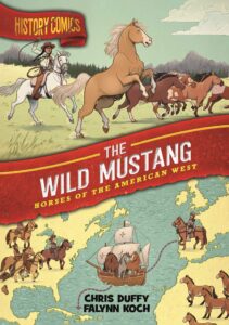 history comics: the wild mustang: horses of the american west