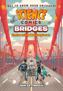 science comics: bridges: engineering masterpieces