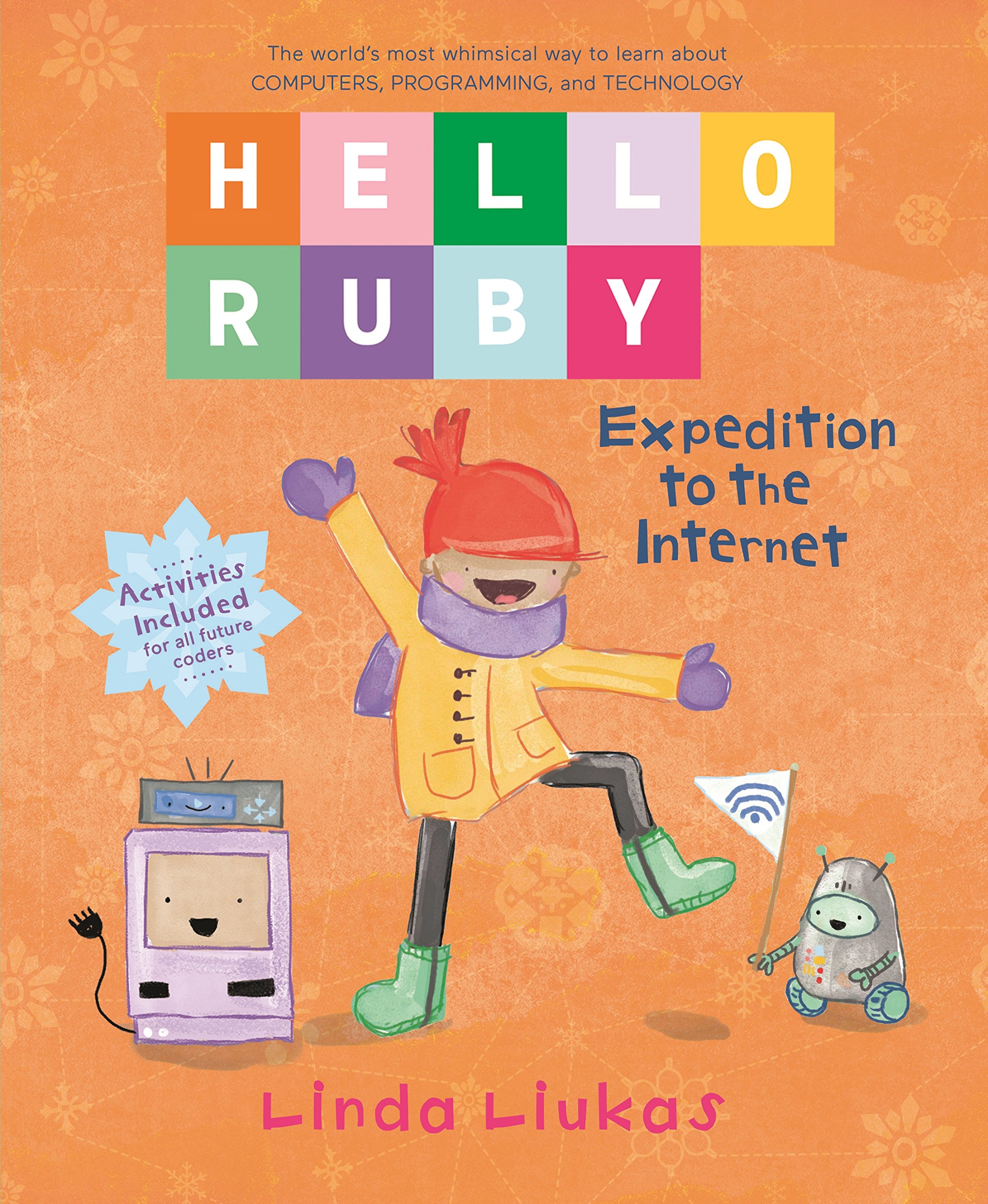 Hello Ruby: Expedition to the Internet (Hello Ruby, 3)