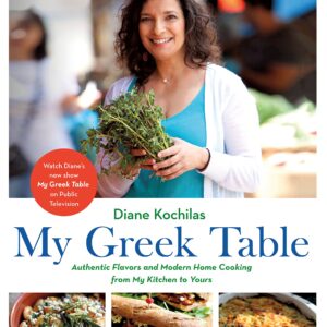 My Greek Table: Authentic Flavors and Modern Home Cooking from My Kitchen to Yours, English