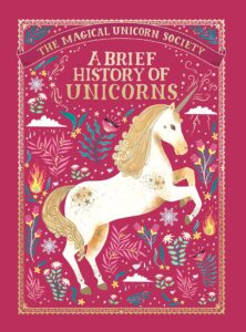 the magical unicorn society: a brief history of unicorns (the magical unicorn society, 2)