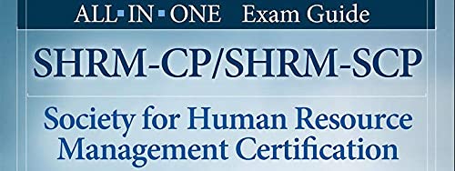 SHRM-CP/SHRM-SCP Certification All-in-One Exam Guide