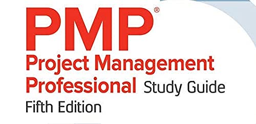 PMP Project Management Professional Study Guide, Fifth Edition