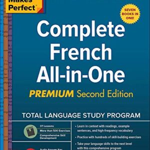 Practice Makes Perfect: Complete French All-in-One, Premium Second Edition