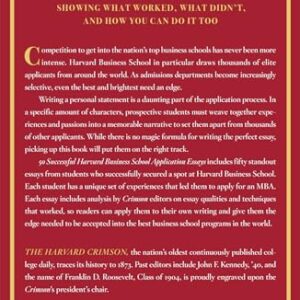 50 Successful Harvard Business School Application Essays: With Analysis by the Staff of The Harvard Crimson