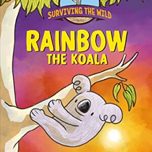 Surviving the Wild: Rainbow the Koala