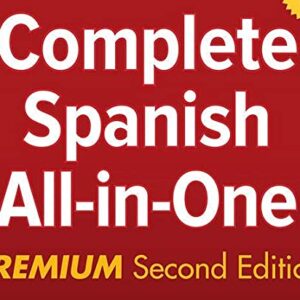 Practice Makes Perfect: Complete Spanish All-in-One, Premium Second Edition