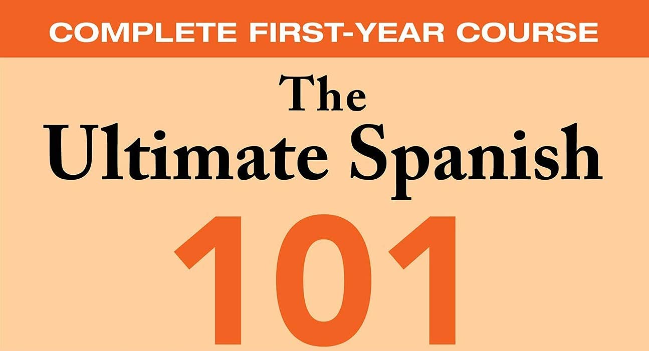 The Ultimate Spanish 101: Complete First-Year Course