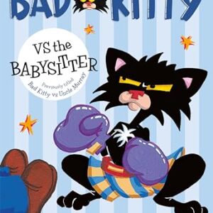 Bad Kitty vs the Babysitter (paperback black-and-white edition)