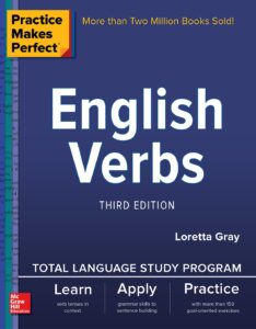 practice makes perfect: english verbs, third edition