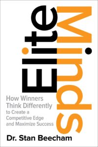 elite minds: how winners think differently to create a competitive edge and maximize success