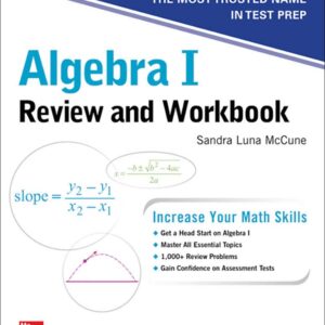 McGraw-Hill Education Algebra I Review and Workbook