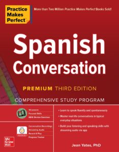 practice makes perfect: spanish conversation, premium third edition