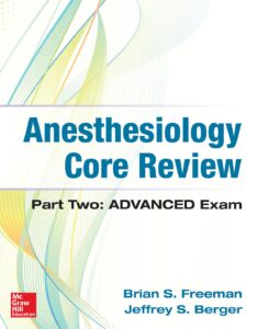 anesthesiology core review: part two advanced exam