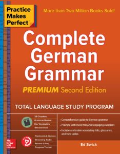 practice makes perfect: complete german grammar, premium second edition