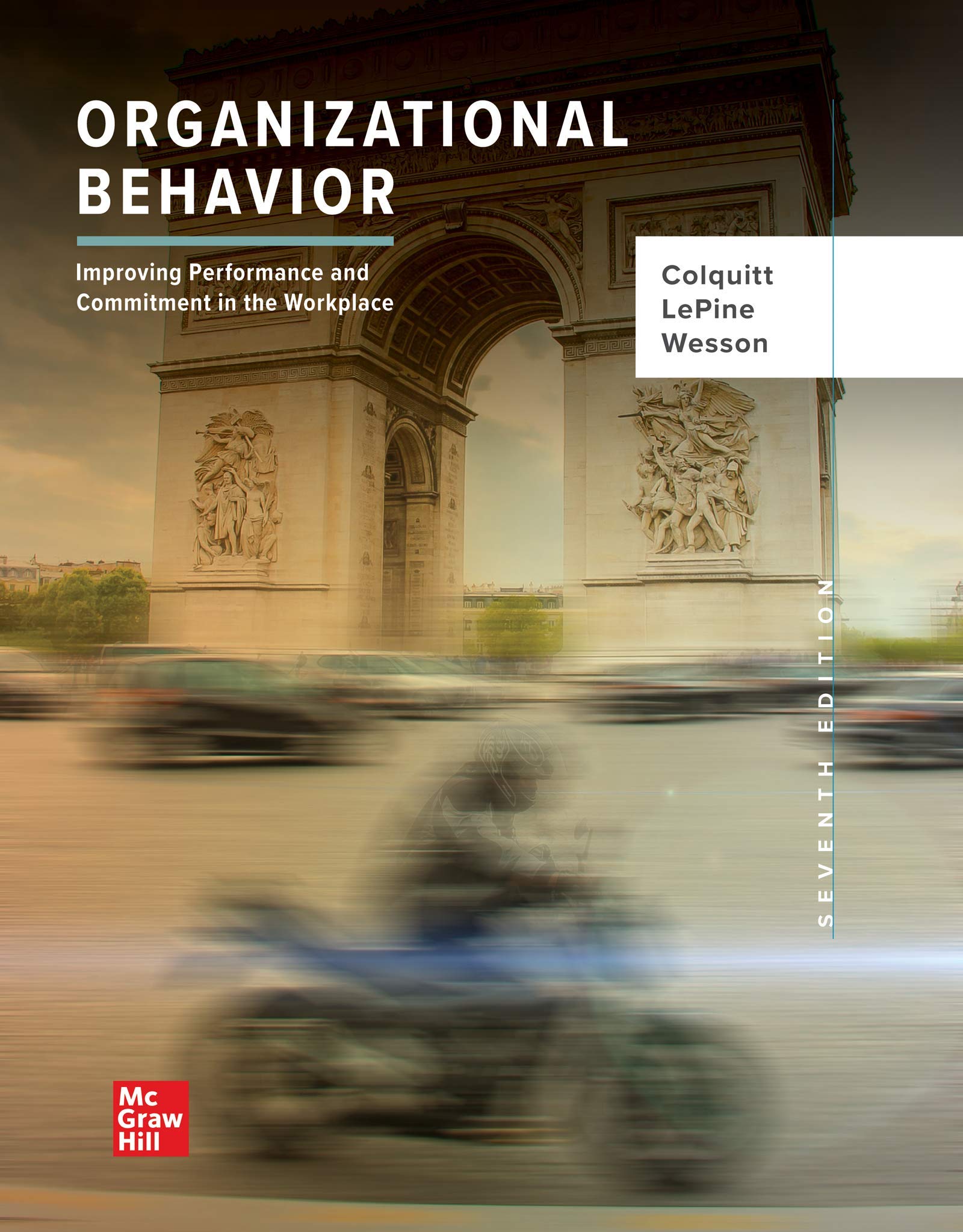 Loose Leaf Organizational Behavior: Improving Performance and Commitment in the Workplace