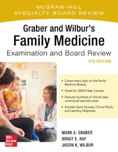 graber and wilbur's family medicine examination and board review, fifth edition (family practice examination and board review)