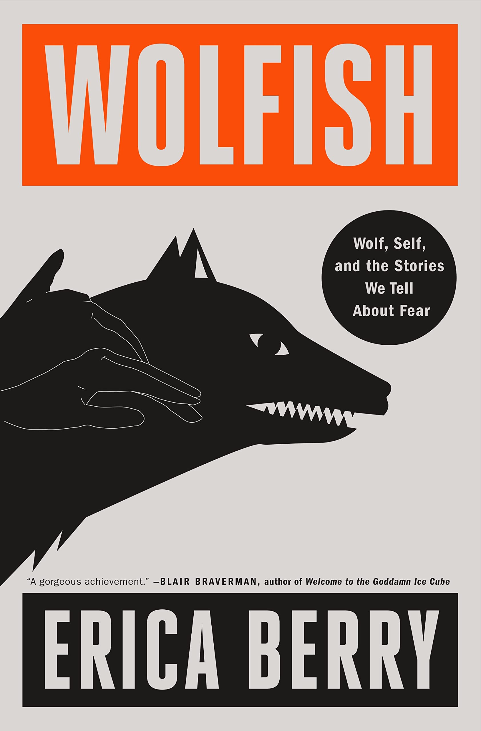 Wolfish: Wolf, Self, and the Stories We Tell About Fear