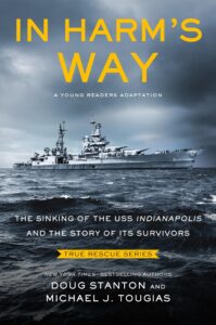 in harm's way (young readers edition): the sinking of the uss indianapolis and the story of its survivors (true rescue series)