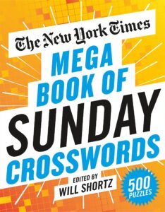 the new york times mega book of sunday crosswords: 500 puzzles