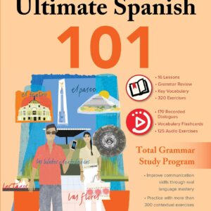 The Ultimate Spanish 101: Complete First-Year Course