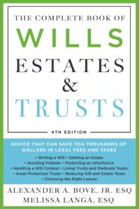 the complete book of wills, estates & trusts (4th edition): advice that can save you thousands of dollars in legal fees and taxes